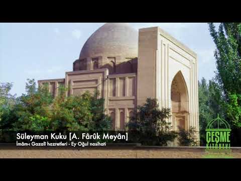 Süleyman Kuku [A. Fârûk Meyân] - İmâm-ı Gazalî hazretlerinin \