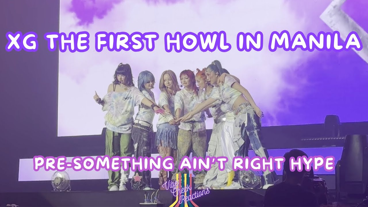 XG First Howl in Manila 4K Fancam Something Ain't Right Hype Up Ment ...