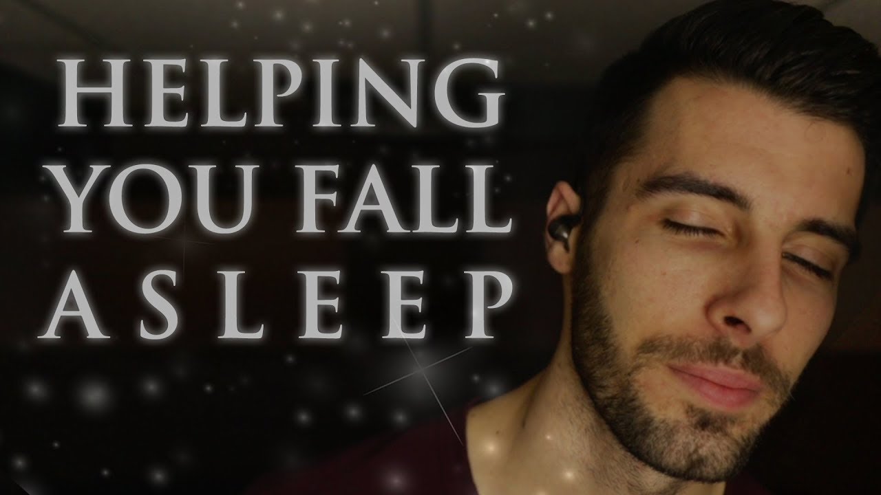 Relaxing Male ASMR - Helping You Fall Asleep - Whispers, Music ...