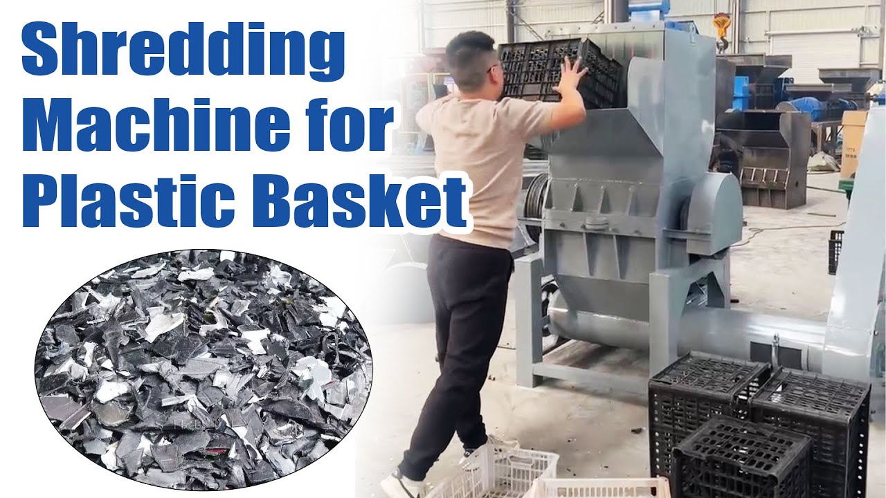 Shredding Plastic Baskets for Recycling: The Ideal Machine for Your ...