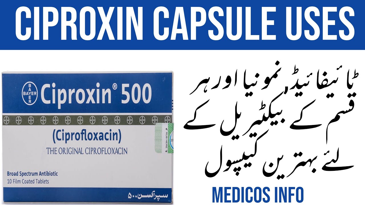 Broad spectrum antibiotics | Ciproxin 500 mg capsule uses in urdu ...