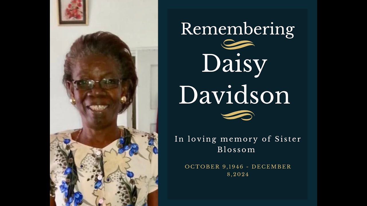 Celebration of Life For Daisy Davidson. Our Beloved Sister Blossom ...