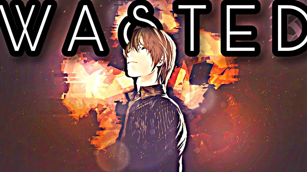 WASTED ।। DEATH NOTE ।। ANIMAX || 60FPS - YouTube