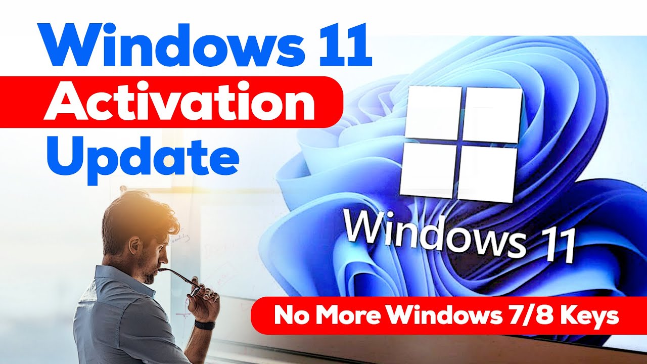 Microsoft Ends Windows 11 Activation with Windows 7/8 Keys: What You ...