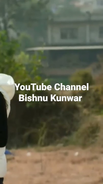 Bishnu Kunwar YouTube channel Bishnu kunwar - YouTube