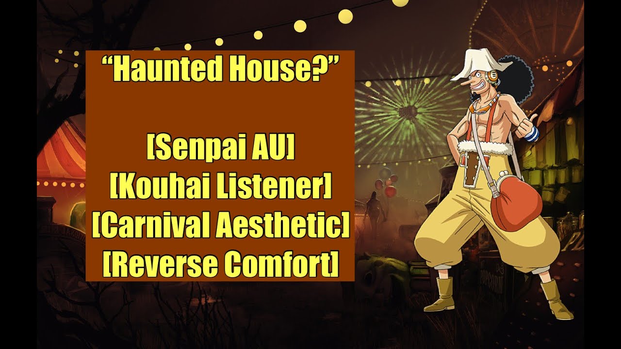 🎧Haunted House with Usopp Senpai [ASMR/One Piece] [REDUX] [Kouhai ...