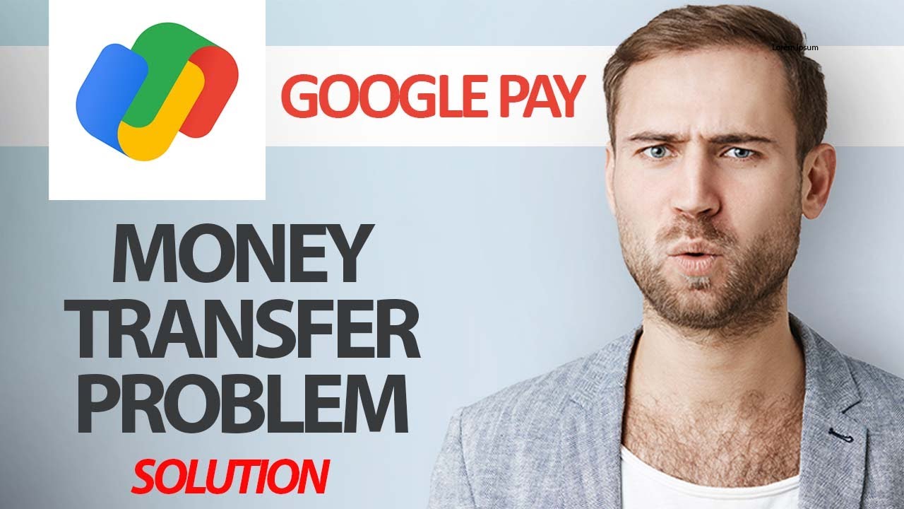 How To Fix Google Pay App Money Transfer Problem | Step By Step - YouTube