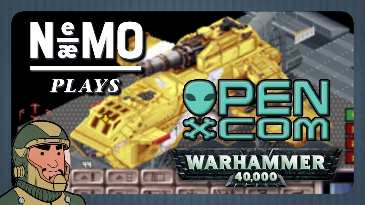 Nemo Plays: OpenXCOM 40k #02 - Chapter Serf Proving Grounds - YouTube