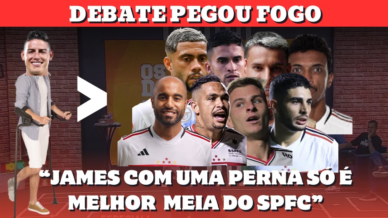 "JAMES MELHOR ATÉ COM UMA SÓ PERNA" NOTÍCIAS DO SÃO PAULO FC - YouTube