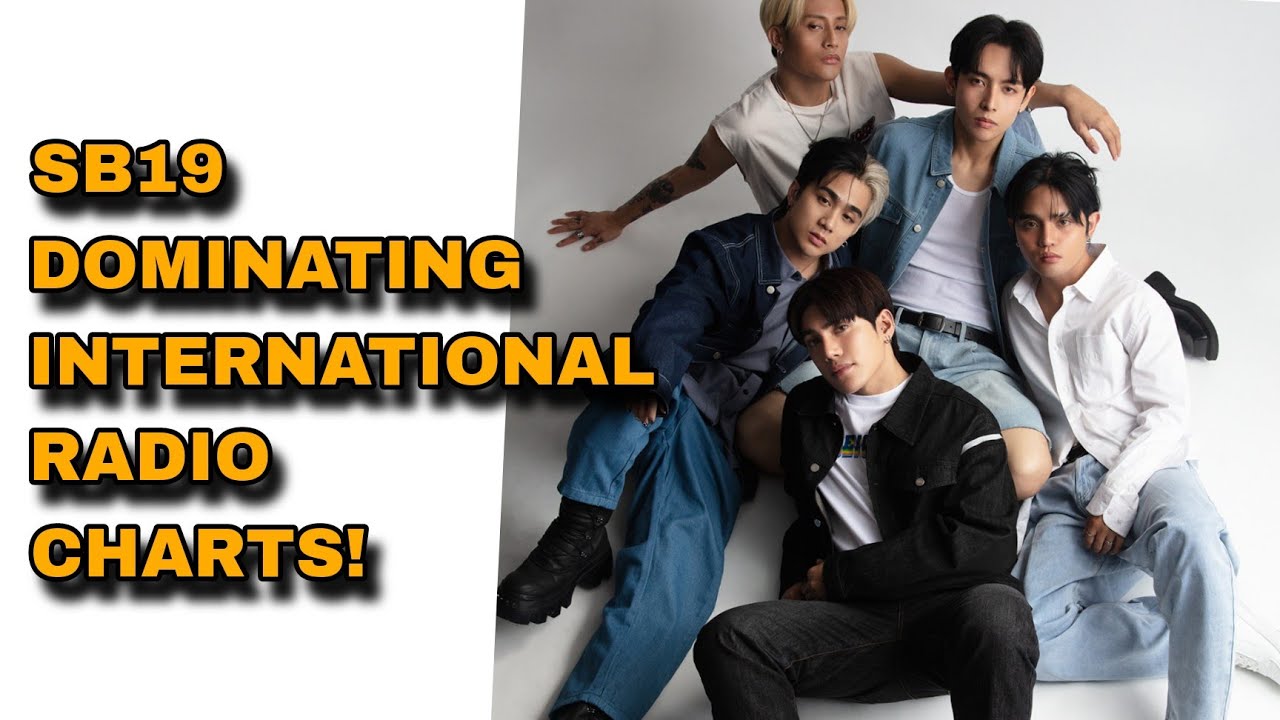 BREAKING: SB19 DOMINATES INTERNATIONAL RADIO CHART! | Esbi Updates ...