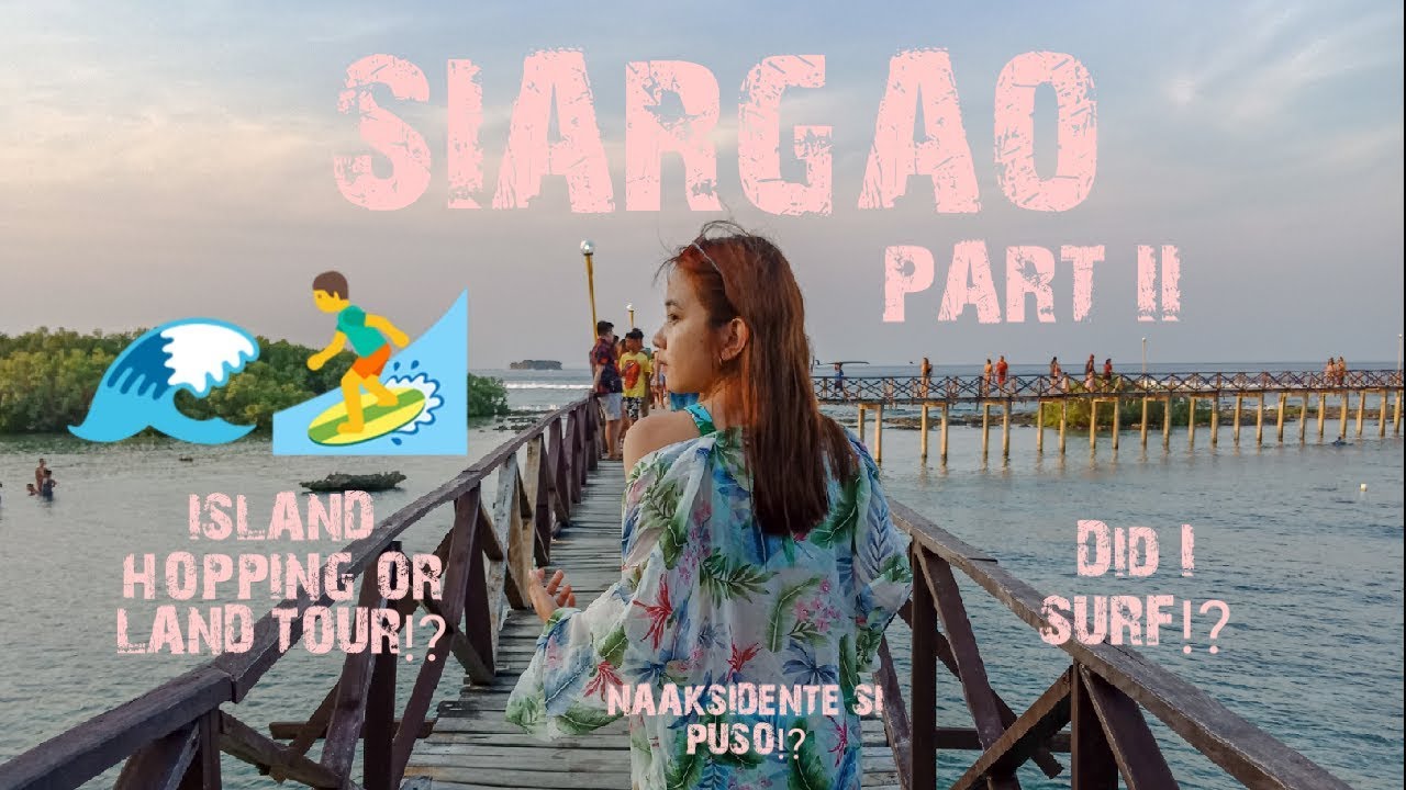 LET's GO SIARGAO | TRAVEL VIDEOS (PART 2) - YouTube