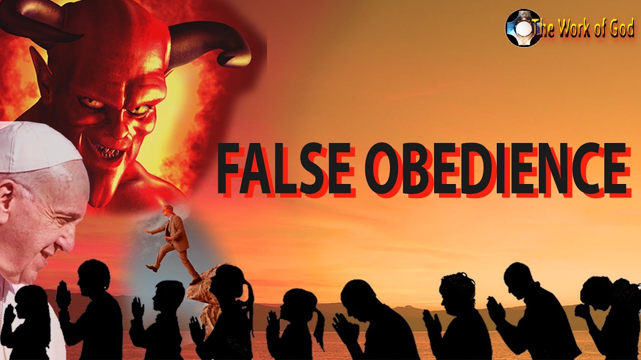 The Work of God Apostolate - False obedience - unlawful trust in ...