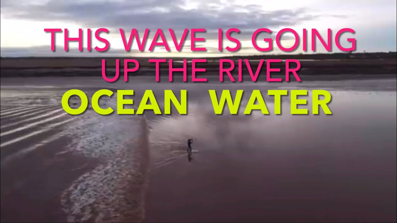 RIVER FLOWING THE WRONG WAY …. IS GOING BACKWARDS…. IS CALLED —- TIDAL ...