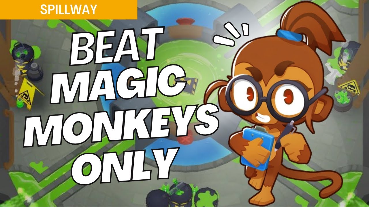 How to Beat Magic Monkeys Only on Spillway - BTD6 Strategy - YouTube
