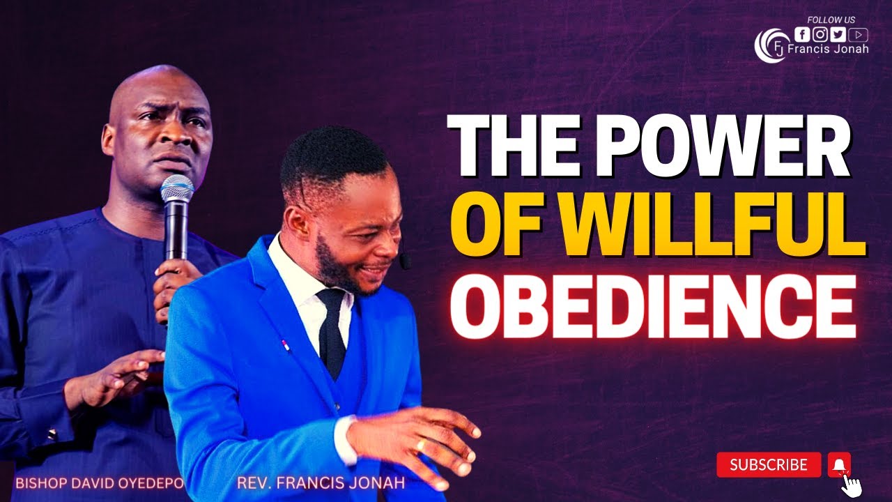 THE POWER OF OBEDIENCE | Apostle Joshua Selman | Rev. Francis Jonah ...