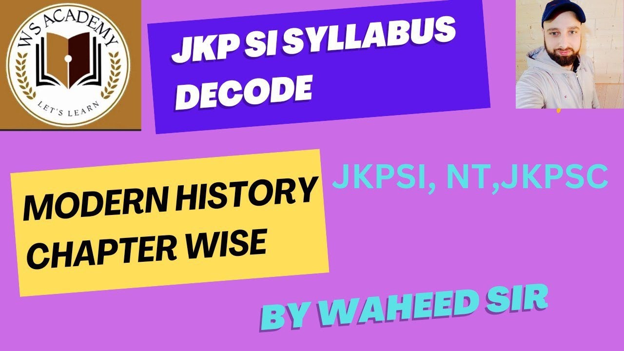 SYLLABUS DECODE JKP SI & JKPSC JKSSB EXAM MODERN HISTORY CHAPTER WISE ...