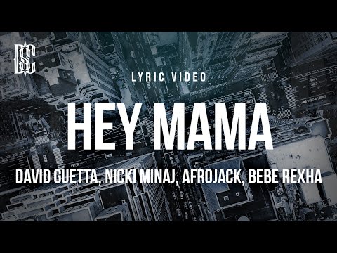 David Guetta - Hey Mama (feat. Nicki Minaj, AFROJACK, Bebe Rexha) | Lyrics