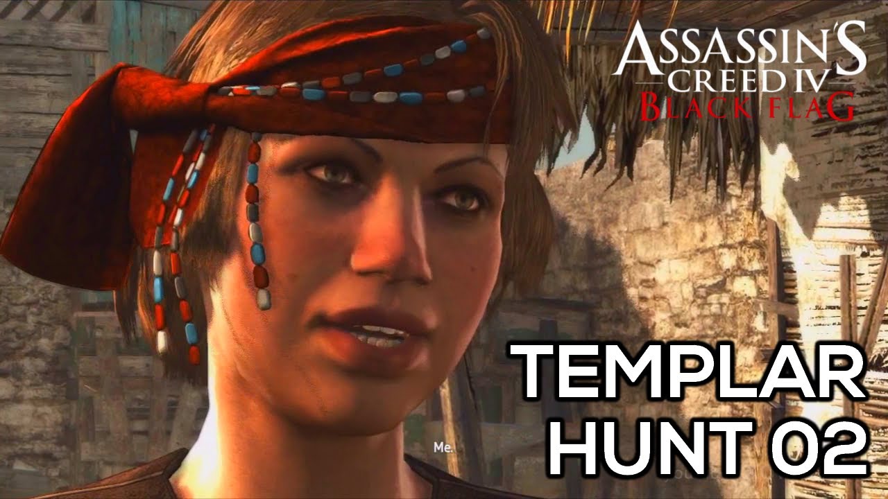 ASSASSIN'S CREED 4: BLACK FLAG ¦ Templar Hunt 2 - Rhona Dinsmore (All ...