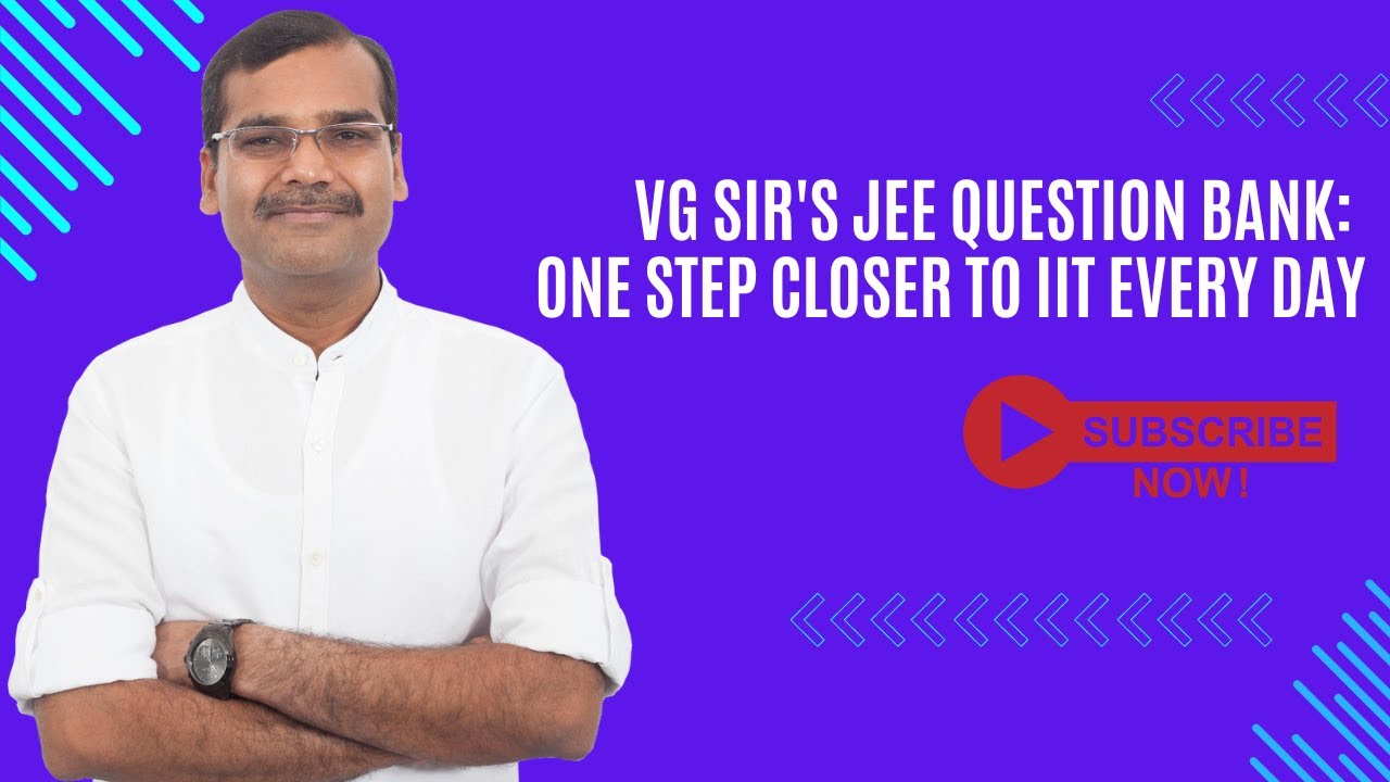 Question of the Day: Decode JEE with VG Sir 🔥 | Vikas Gupta Sir (VG SIR ) - YouTube