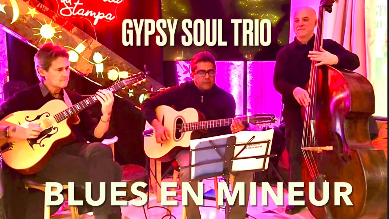 Gypsy Soul Trio Blues En Mineur - YouTube