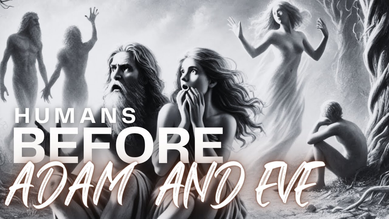 Human BEFORE Adam and Eve | ADAM WAS NOT THE FIRST MAN ON EARTH - YouTube