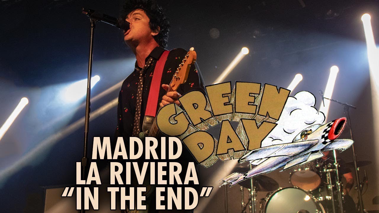 Green Day en Madrid, La Riviera - In The End - YouTube