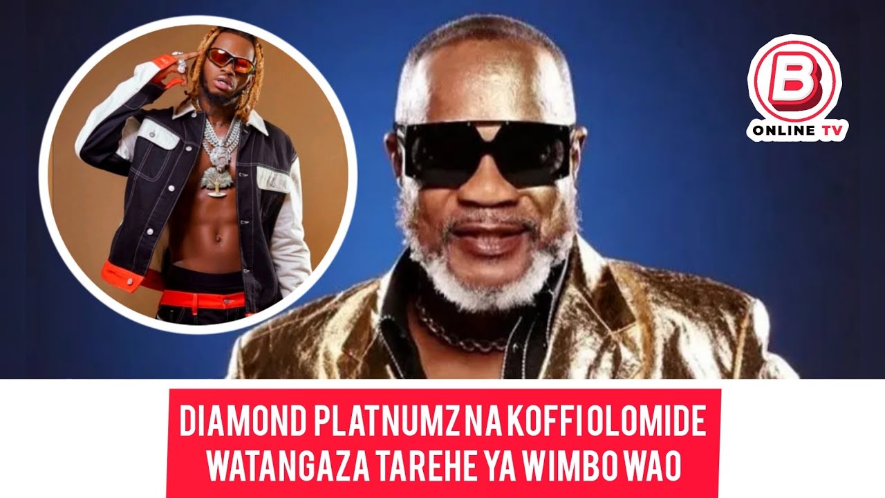 DIAMOND PLATNUMZ NA KOFFI OLOMIDE TAREHE YA NYIMBO YAO MPIA - YouTube