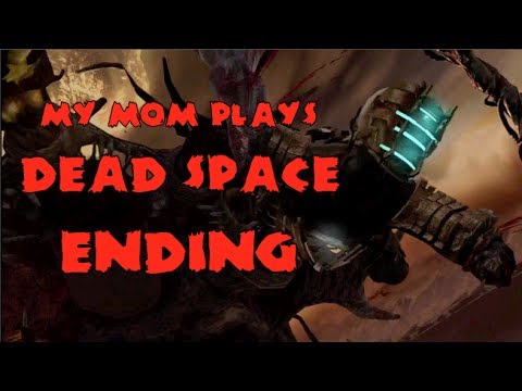My Mom Plays Dead Space Ending - YouTube