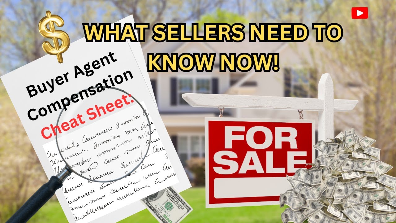 Buyer Agent Compensation Cheat Sheet: What Sellers Need To Know Now! # ...