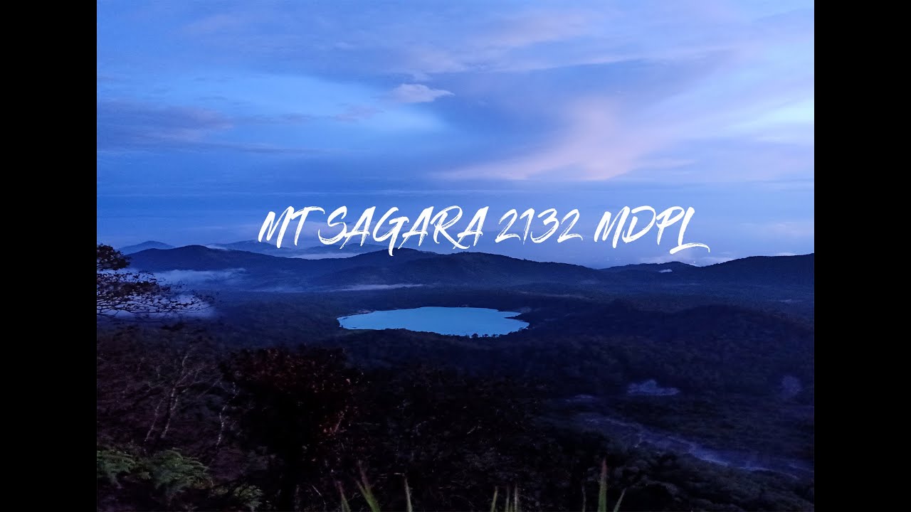 MT SAGARA 2132 MDPL ( VIA SAGARA )#MESINKOLOTPUNYACERITA - YouTube