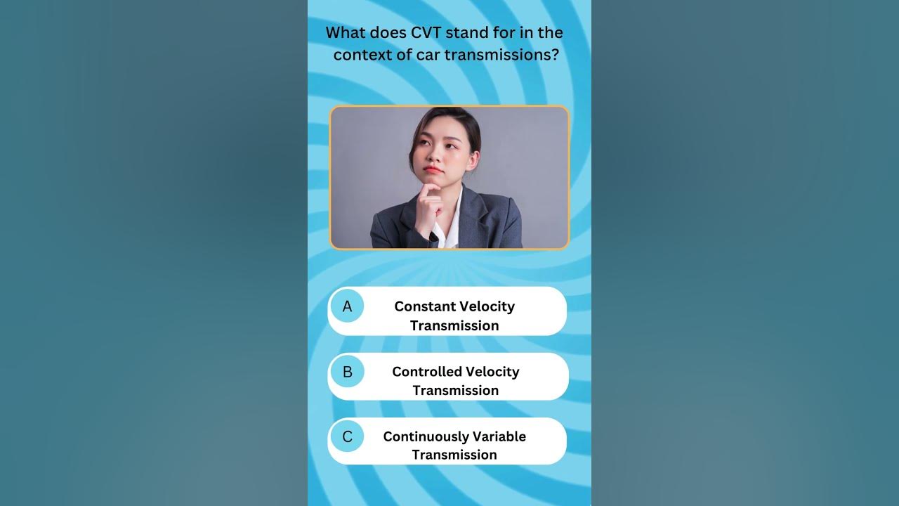 Quiz 9 - What does CVT stand for in the context of car transmissions? #quiz - YouTube