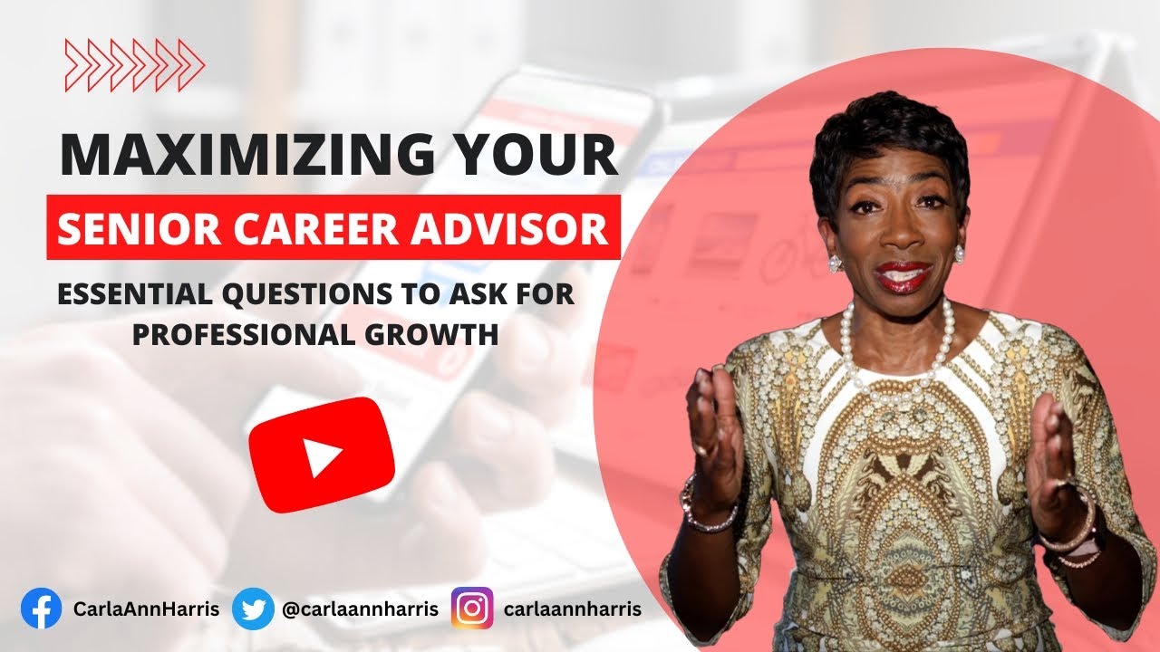Maximizing Your Senior Career Advisor: Essential Questions to Ask for ...