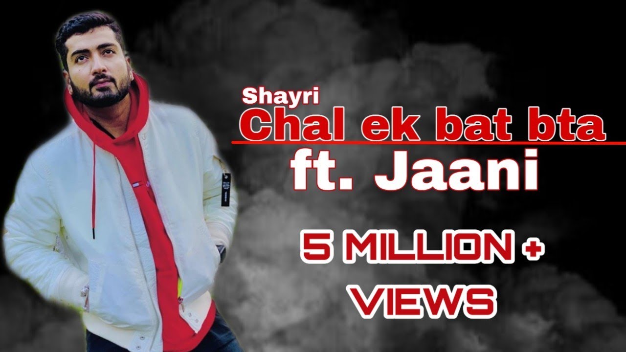 Chal ek bat bta (Shayri) | ft. JAANI | Jaani ek shayar - YouTube