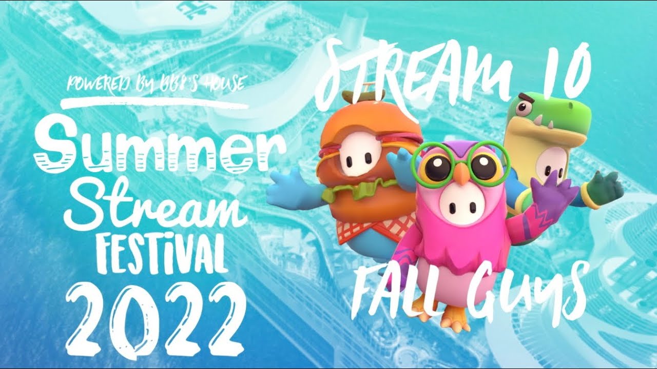 [LIVE] Fall Guys | Summer Stream Festival 2022 #10 | August 19th 2022 ...
