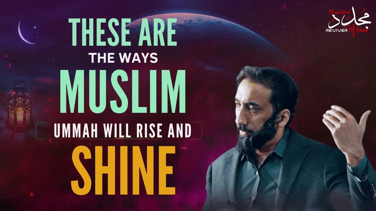 THESE ARE THE WAYS MUSLIM UMMAH WILL RISE. (POWERFUL) - YouTube