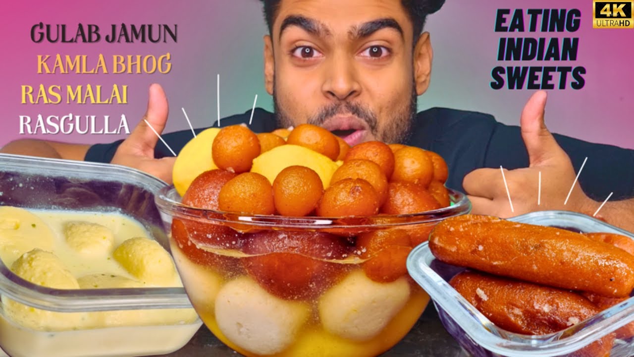 Eating Indian Sweets | Gulab Jamun, Kamla Bhog, Rasgulla, Rasmalai ...