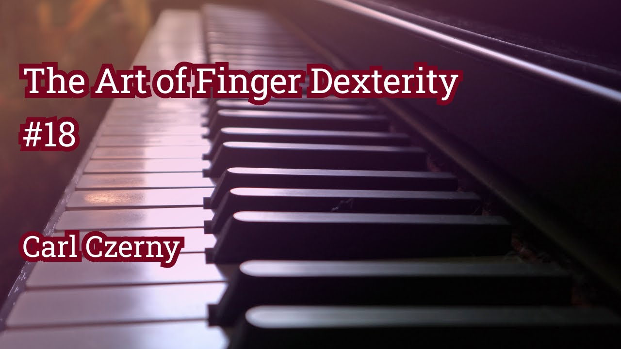 Carl Czerny, "The Art of Finger Dexterity". Study #18 (Hands crossing ...