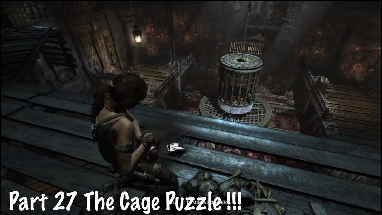 Tomb Raider Part 27 The Cage Puzzle !!! 🤔🤔🤔 - YouTube