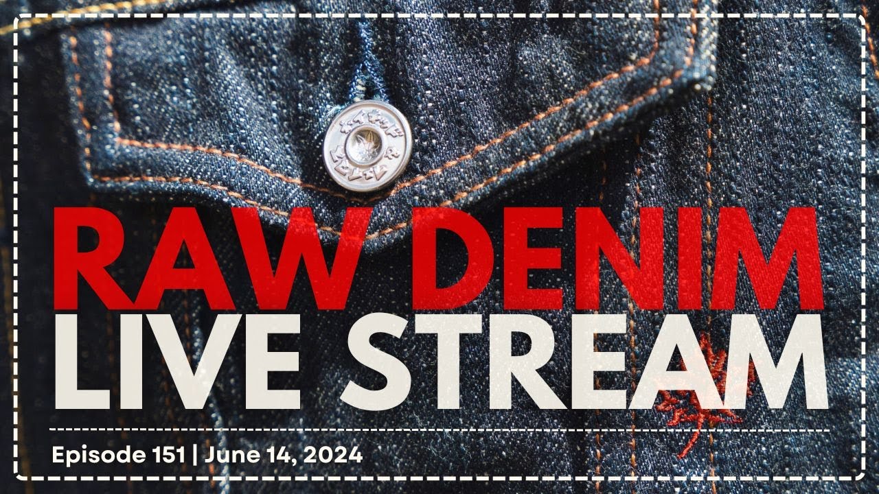 Naked & Famous Denim - Raw Denim Live Stream - Episode 151 - YouTube