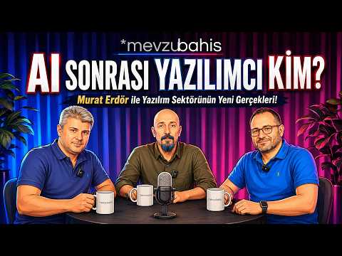 AI Sonrası Yazılımcı Kim? Murat Erdör ile Yazılım Sektörünün Yeni Gerçekleri - MevzuBahis #5
