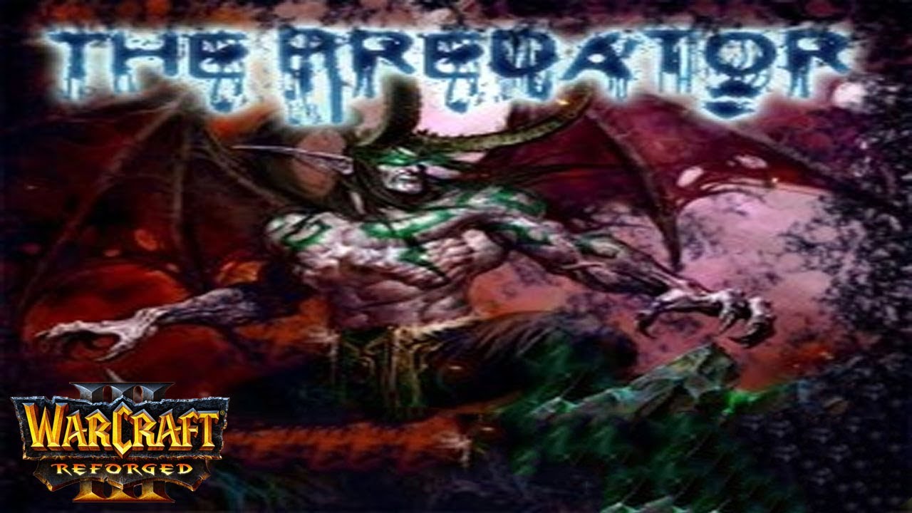 Warcraft 3 REFORGED | The Predator | Run For Your Life - YouTube