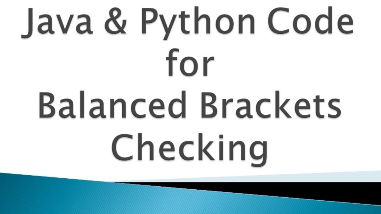 Balanced Brackets Checking Logic Building Problems Placement Questions Java Code Python