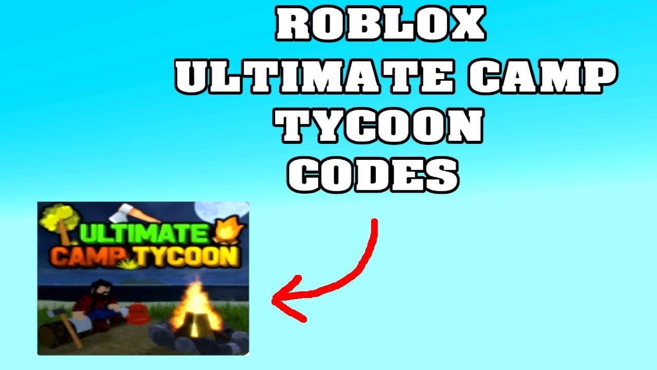 ROBLOX ULTIMATE CAMP TYCOON CODES ! 😱 - YouTube