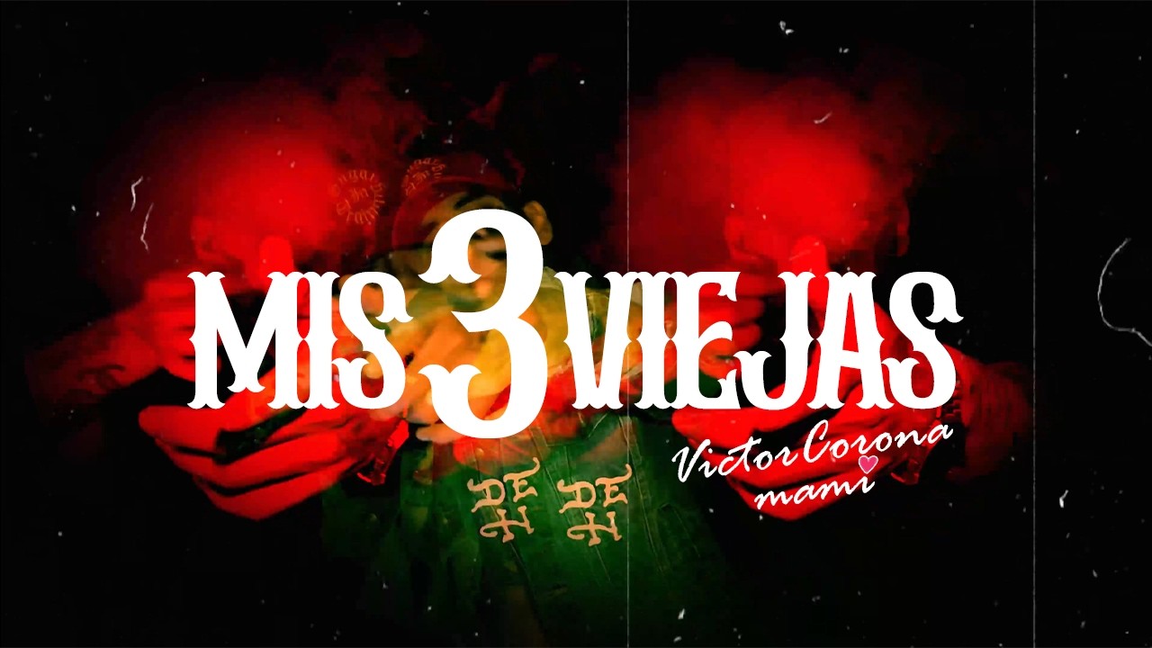 Mis tres viejas - Victor Corona (Video Oficial) - YouTube