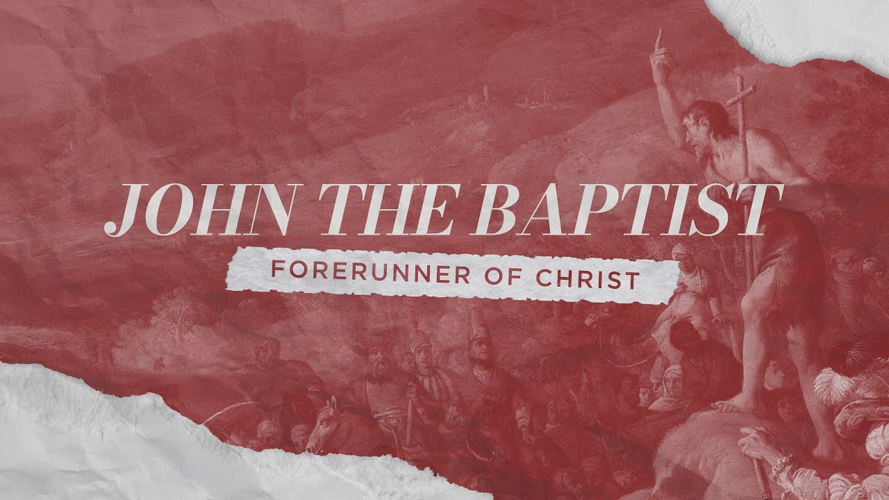 John The Baptist Forerunner