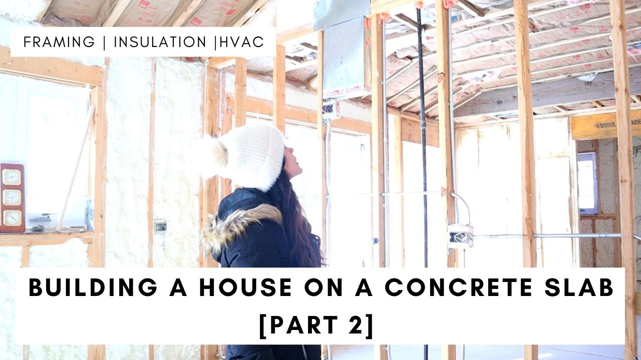 Building a Modern House On a Concrete Slab | Part 2 | Framing ...