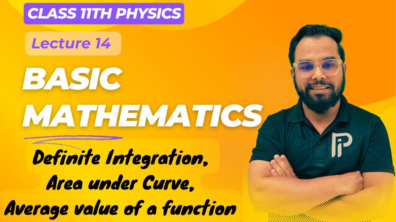 L14 Basic Mathematics Class 11 Definite Integration Area Under Curve l14-basic-mathematics-class-11-definite-integration-area-under-curve
