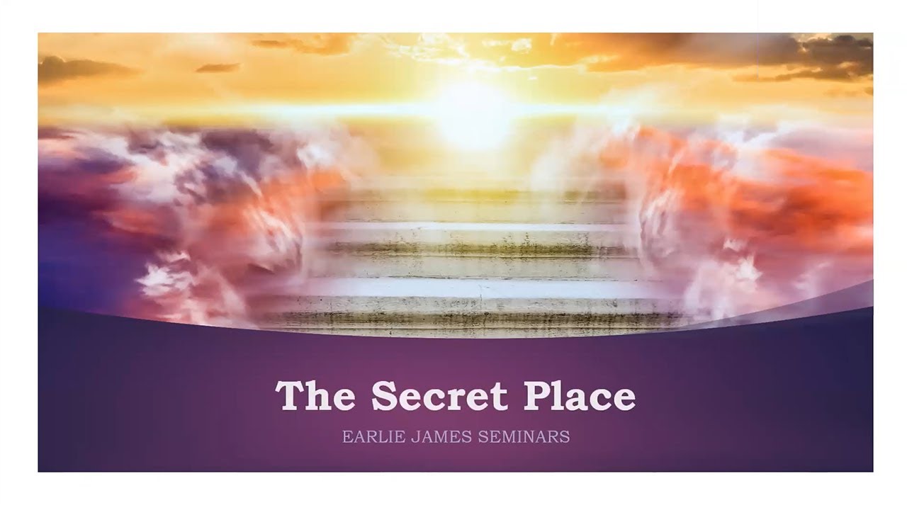 The Secret Place - Part 3 - Apostle Earlie James - YouTube