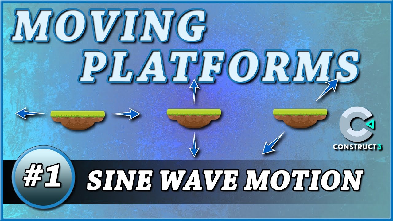 Construct 3 Tutorial #1 - Moving Platforms - Sine Wave (vertical ...