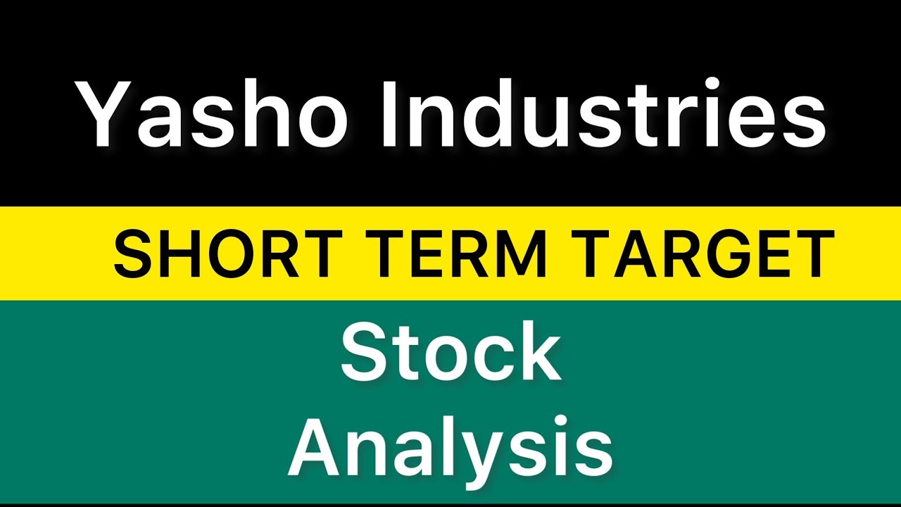 YASHO INDUSTRIES SHARE TARGET ANALYSIS 🟤 YASHO INDUSTRIES NEWS | YASHO ...